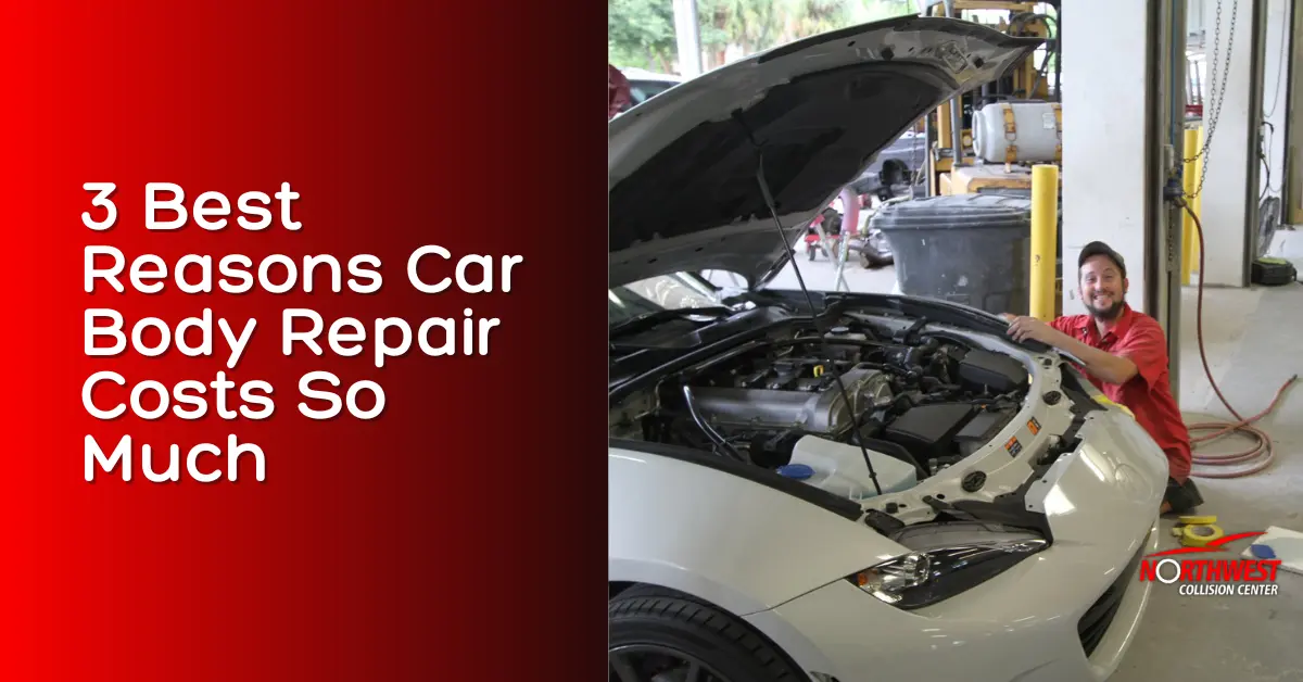 Understanding High Car Repair Costs | Northwest Collision Center LLC