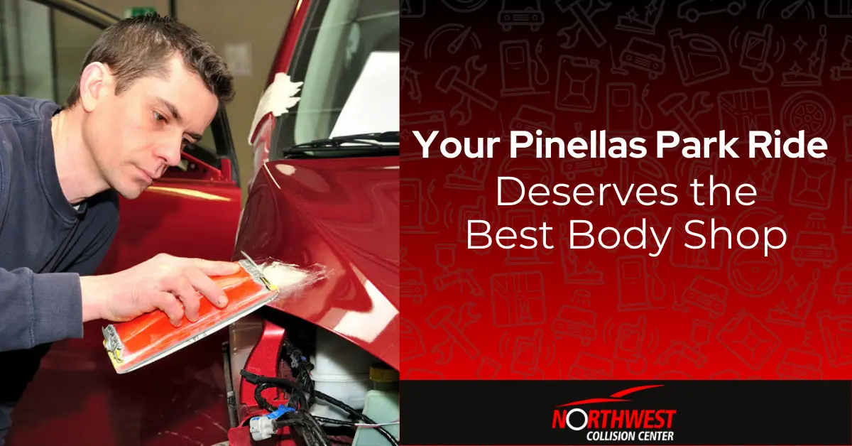 Your Pinellas Park Ride Deserves the Best Body Shop in St. Petersburg ...