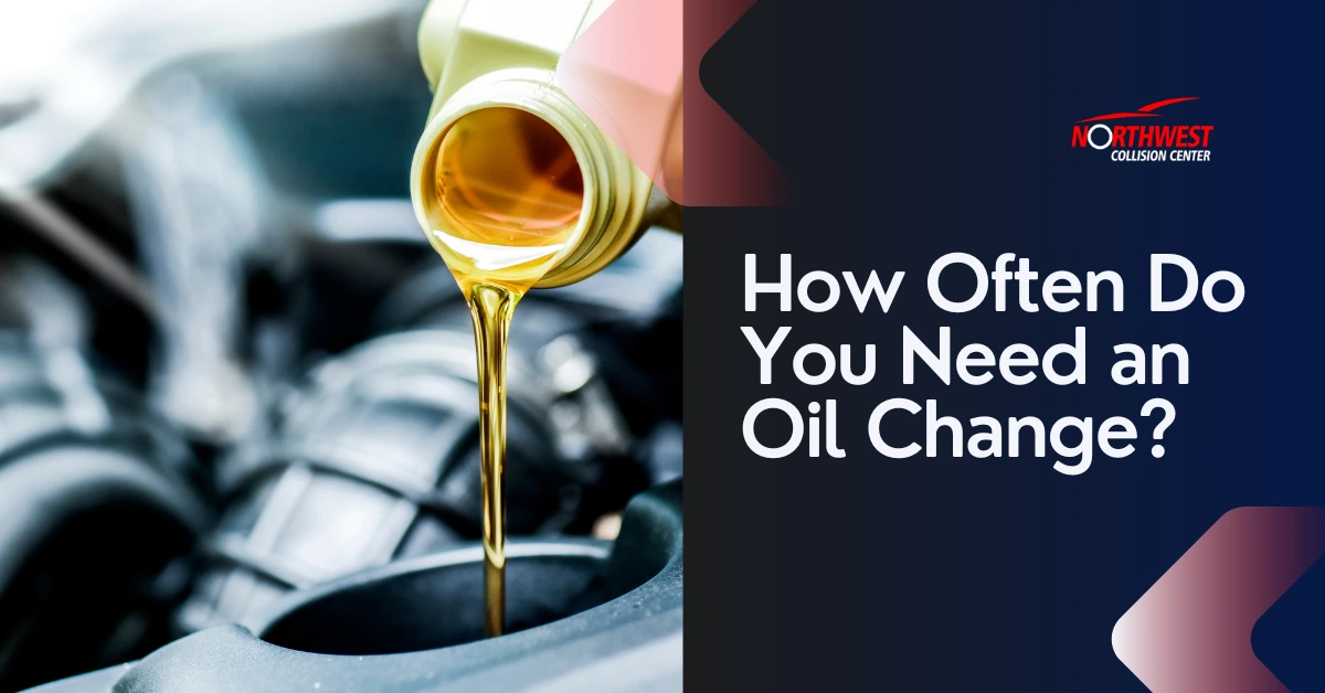 Northwest Collision Center | Proper Oil Change Intervals