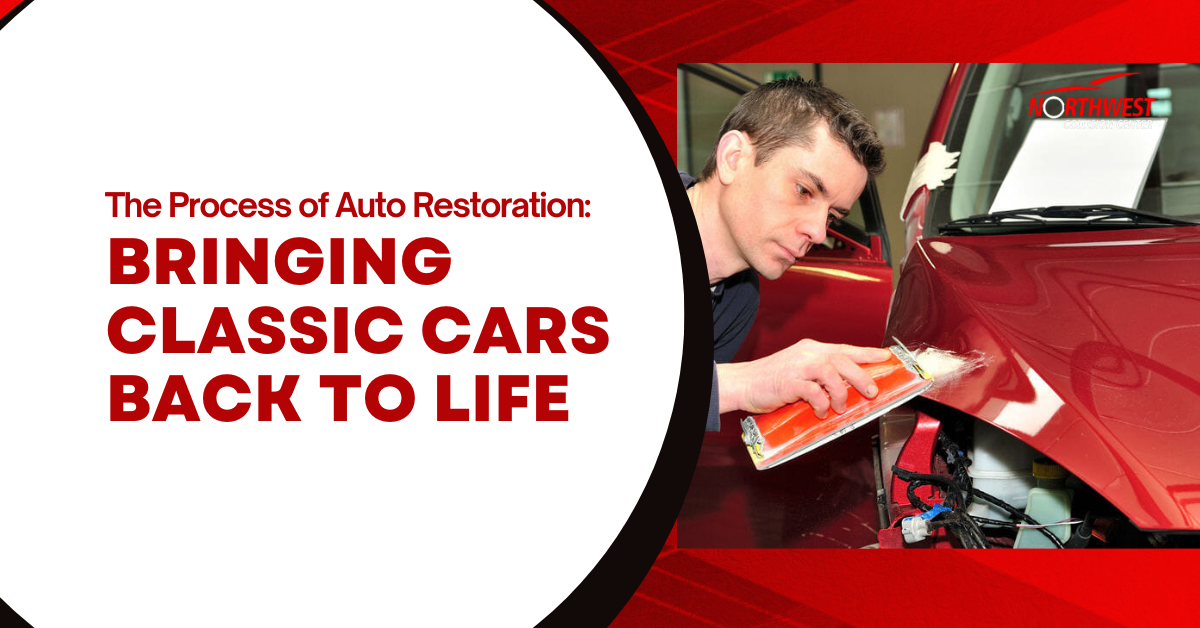 Understanding the Auto Body Repair Process - Northwest Collision Center