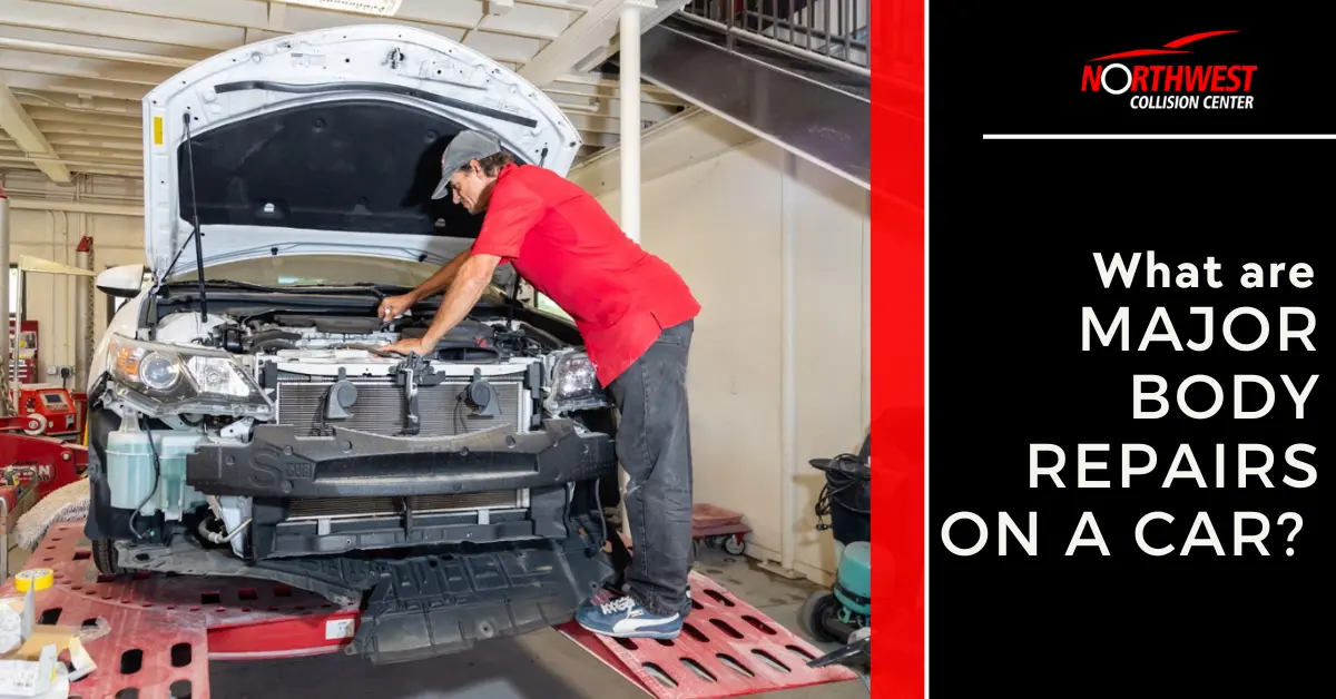 Major Car Body Repairs | Northwest Collision Center LLC
